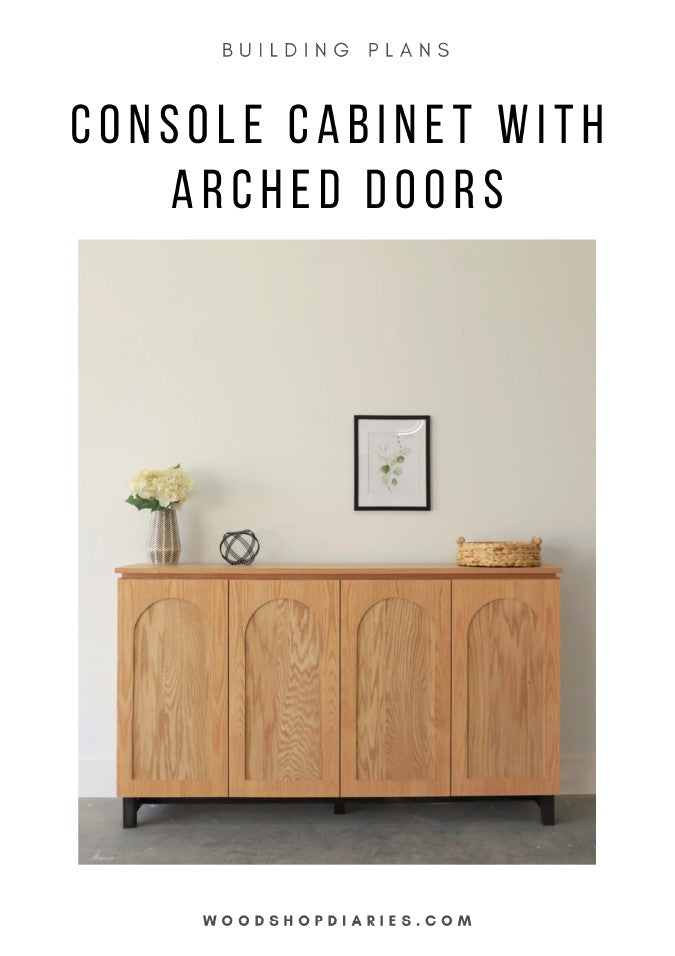 Arched Door Trim Console Cabinet Plans – Woodshop Diaries